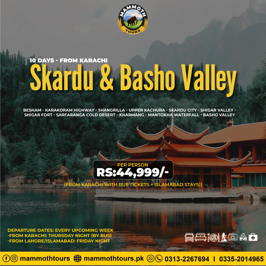 Skardu and Basho Valley Tour - 10 Days from Karachi
